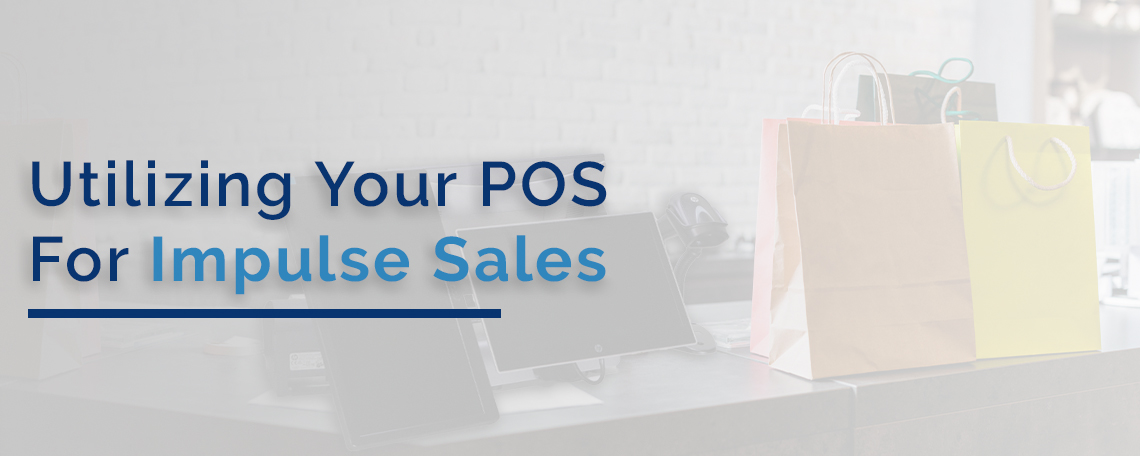 Utilizing Your POS For Impulse Sales